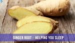 How do ginger roots help to sleep? The benefits, side effects, and ...